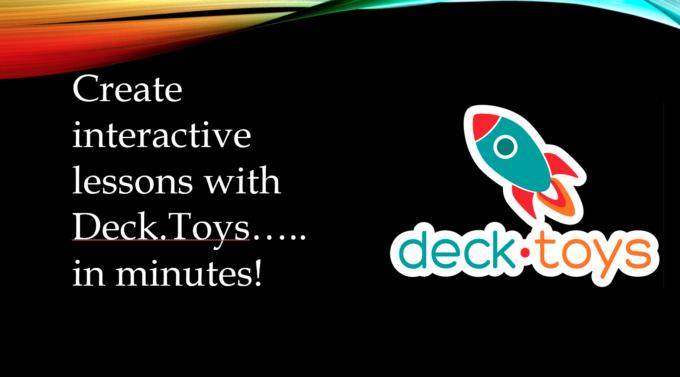 Create Interactive Lessons with Deck.Toys…in minutes! – Deck.Toys Blog